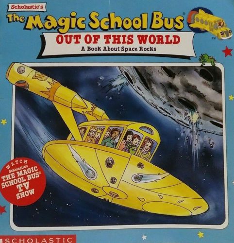 The magic school bus out of this world: A book about space rocks ...